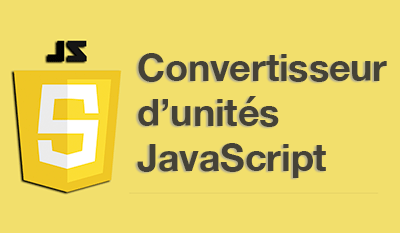 Créer un convertisseur d’unités en HTML et JavaScript - Pierre Giraud
